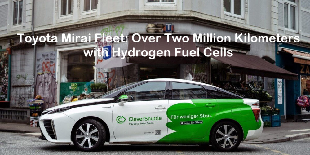 Toyota Fuel Cell Mirai And CleverShuttle Travel 2.2 Million Km's ...