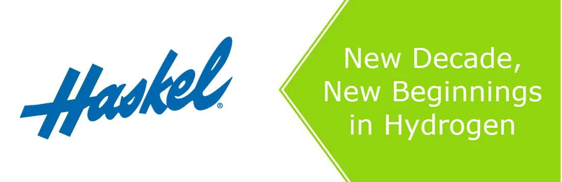 Haskel Hydrogen Systems: New Decade, New Beginnings in Hydrogen