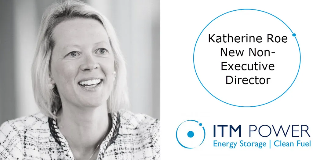 ITM Power Announces Appointment of Katherine Roe as Non-Executive Director