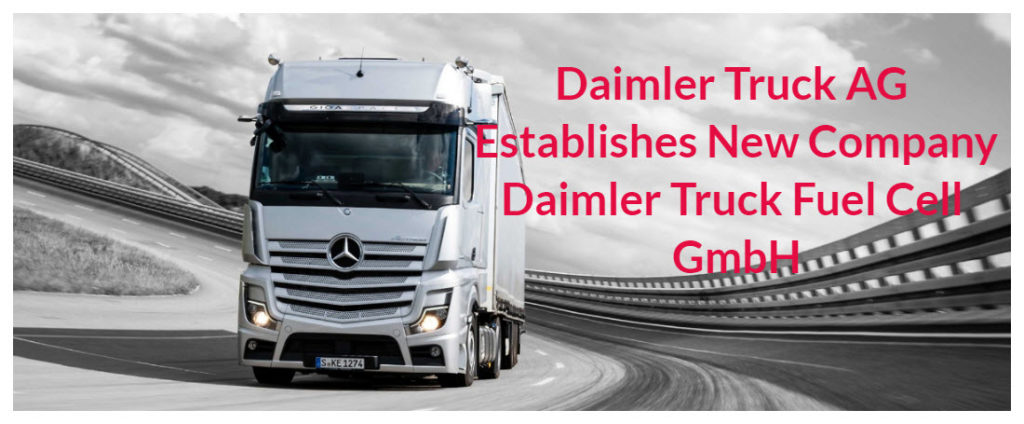 Daimler Truck AG Establishes New Company Daimler Truck Fuel Cell GmbH ...