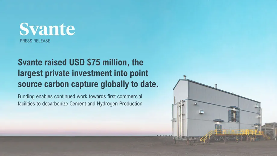 Svante Raises $75 Million to Decarbonize Cement and Hydrogen Production