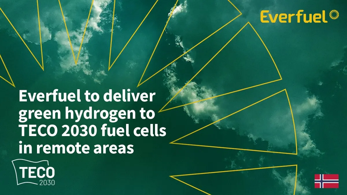Everfuel to Deliver Green Hydrogen to Fuel Cells Developed by TECO 2030