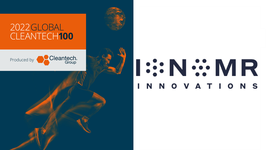 Ionomr Innovations Selected For Cleantech Group's 2022 Global Cleantech ...