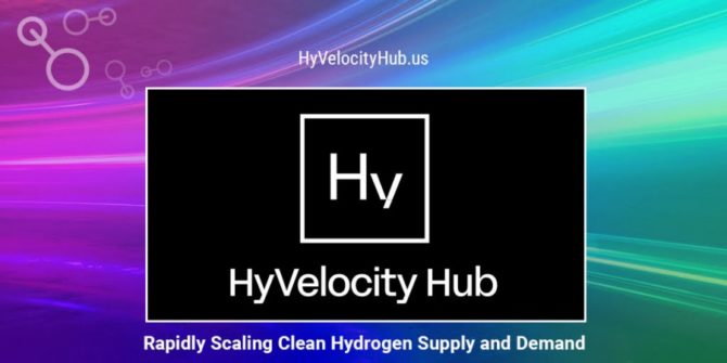 Introducing HyVelocity Hub: A Commitment To Advance Clean, Affordable ...