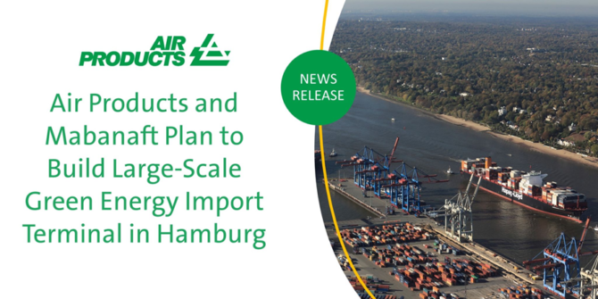 Air Products And Mabanaft Plan To Build Large-Scale Green Energy Import ...