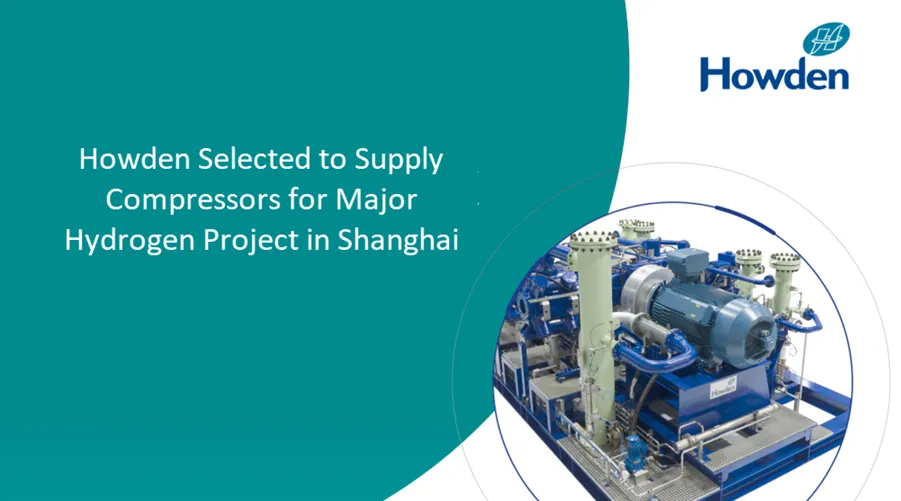 Howden Selected to Supply Compressors for Major Hydrogen Project in ...