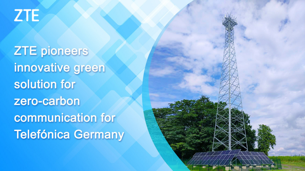 ZTE Pioneers Innovative Green Solution For Zero-Carbon Communication ...