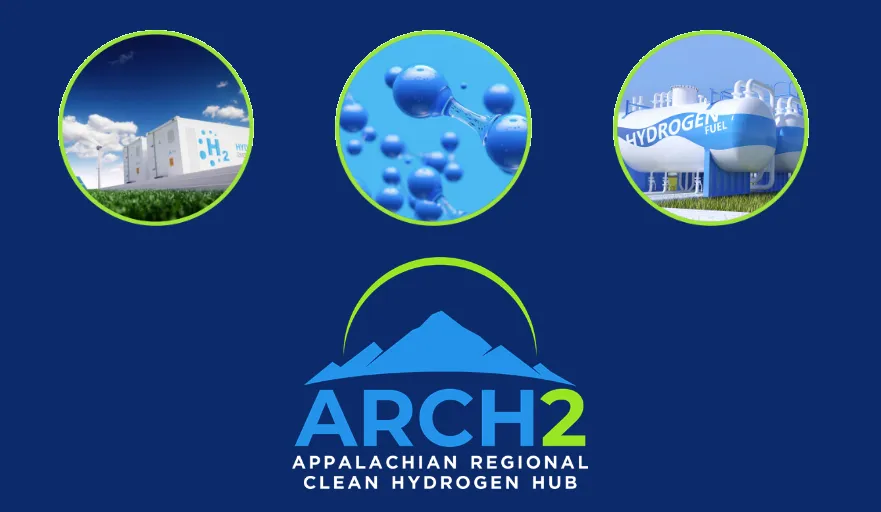 Appalachian Regional Clean Hydrogen Hub (ARCH2) Awarded Up to $925 ...